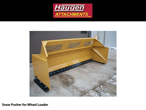 HAUGEN SNOW PUSHERS FOR WHEEL LOADERS